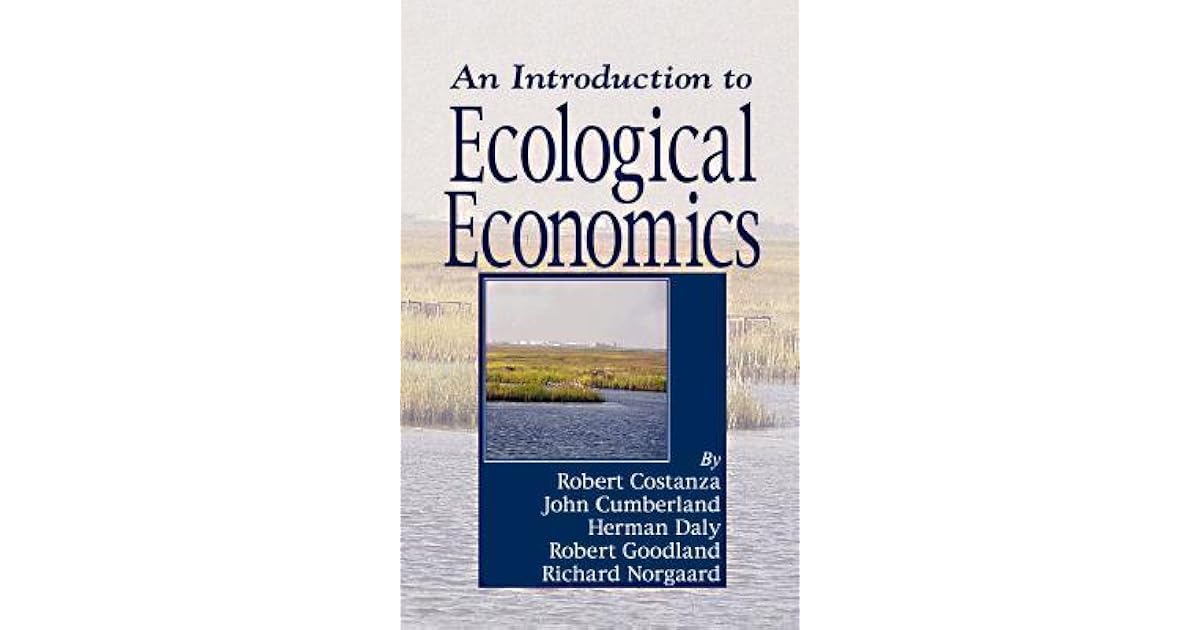 An Introduction to Ecological Economics by Robert Costanza