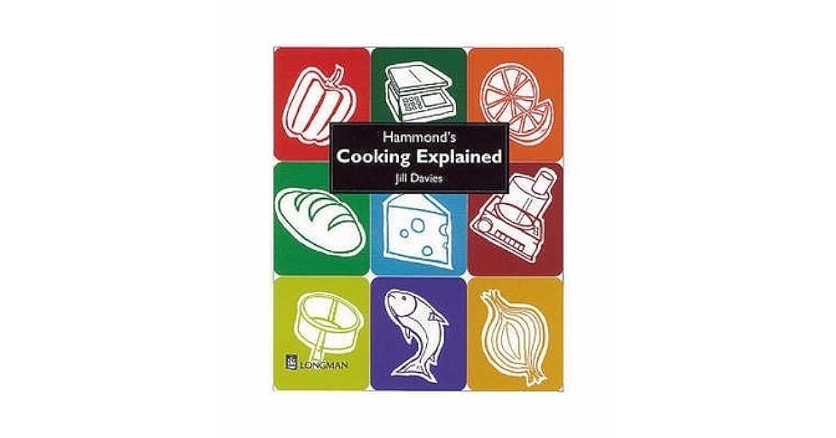 Cooking Explained by Barbara Hammond