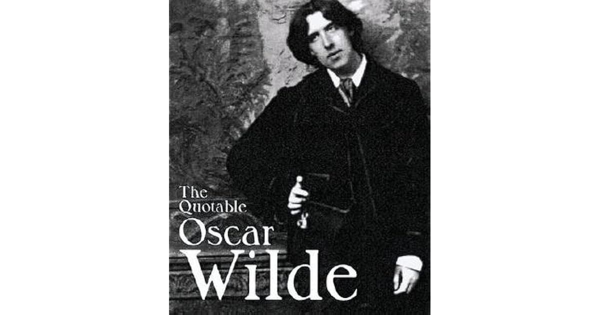 The Quotable Oscar Wilde by Sheridan Morley