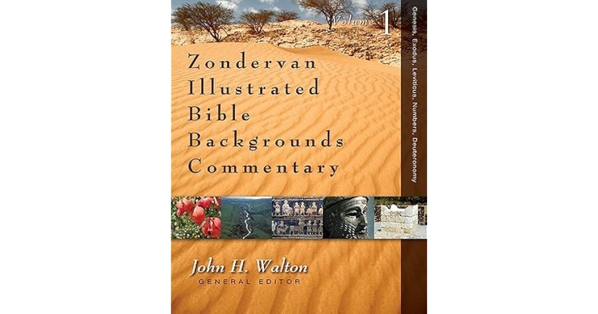 Zondervan Illustrated Bible Backgrounds Commentary: Genesis, Exodus ...