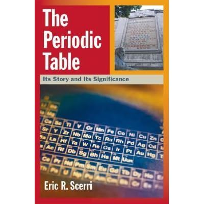 The Periodic Table: Its Story and Its Significance by Eric Scerri ...