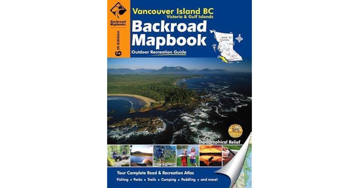 Backroad Mapbook: Vancouver Island, BC: Victoria and the Gulf Islands ...