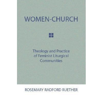 Women-Church by Rosemary Radford Ruether — Reviews, Discussion ...