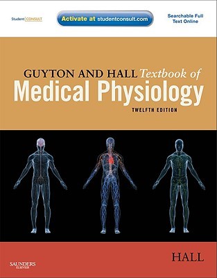 Guyton and Hall Textbook of Medical Physiology by John E. Hall