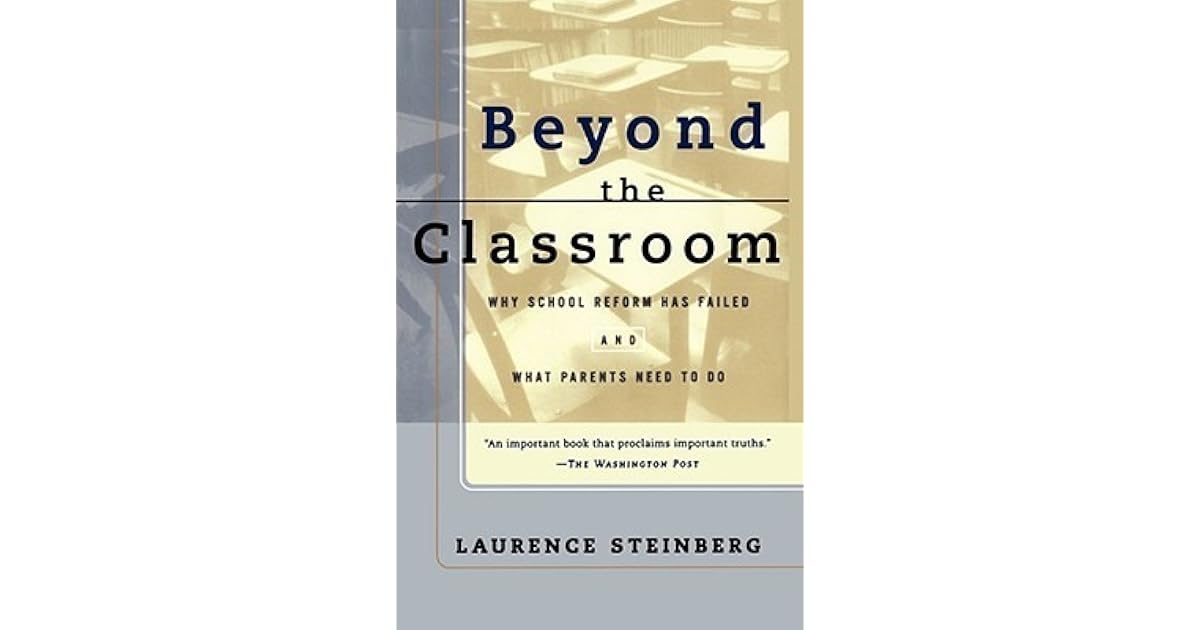 Beyond the Classroom by Laurence Steinberg