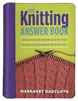 The Knitting Answer Book by Margaret Radcliffe