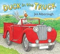 Duck in the Truck by Jez Alborough