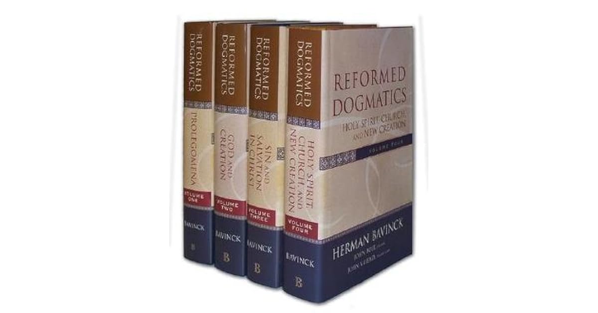 Reformed Dogmatics (Reformed Dogmatics #1-4) by Herman Bavinck