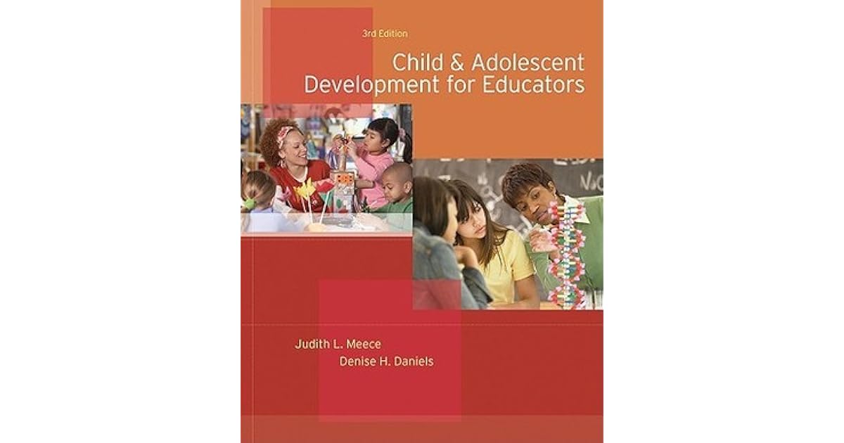 Child and Adolescent Development for Educators by Judith L. Meece