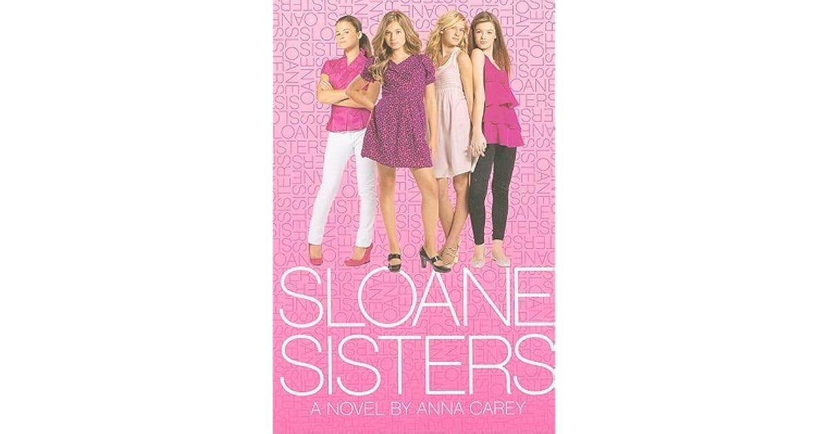 Sloane Sisters (Sloane Sisters, #1) by Anna Carey