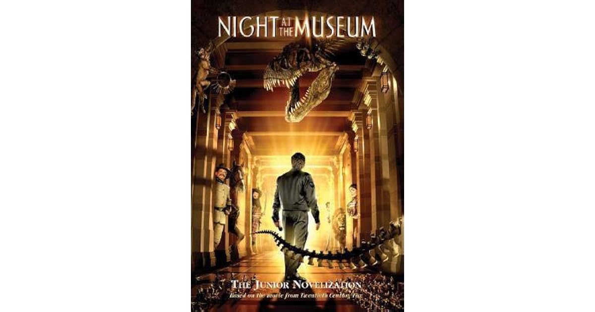 Night at the Museum: A Junior Novelization by Leslie Goldman