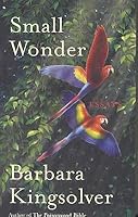 Small Wonder by Barbara Kingsolver