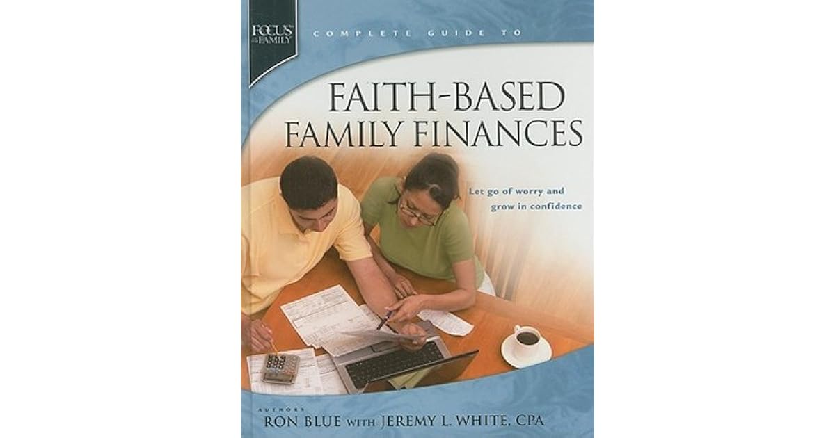 Faith-Based Family Finances: Let Go of Worry and Grow in Confidence by ...