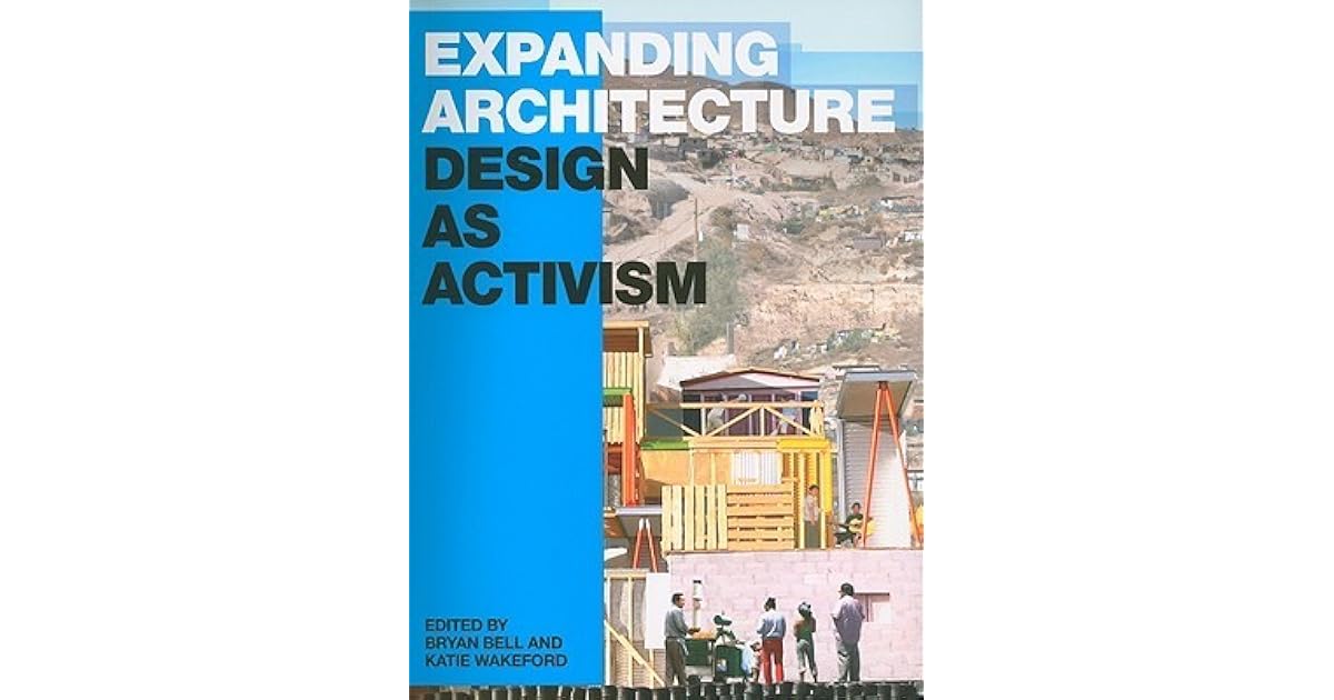 Expanding Architecture: Design as Activism by Bryan Bell