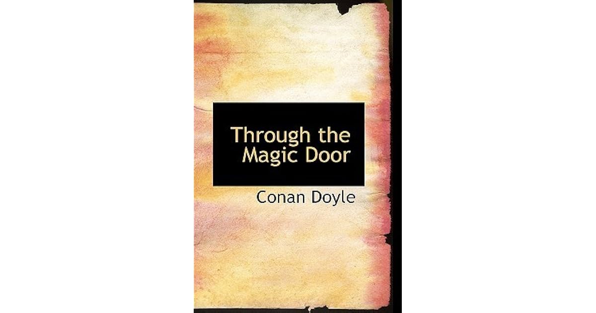 Through The Magic Door by Arthur Conan Doyle