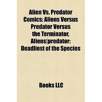 Alien Vs. Predator Comics: Aliens Versus Predator Versus the Terminator ...