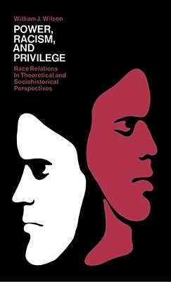 Power, Racism and Privilege: Race Relations in Theoretical and ...