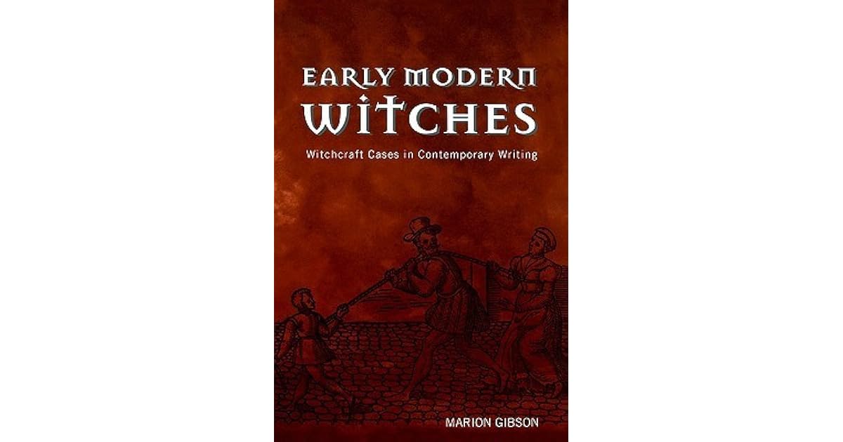 Early Modern Witches: Witchcraft Cases in Contemporary Writing by ...