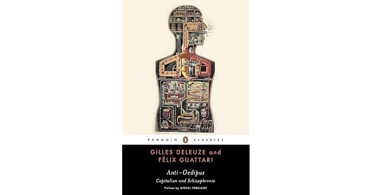 Anti-Oedipus: Capitalism and Schizophrenia by Gilles Deleuze