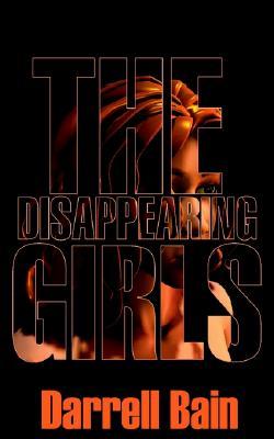 The Disappearing Girls by Darrell Bain