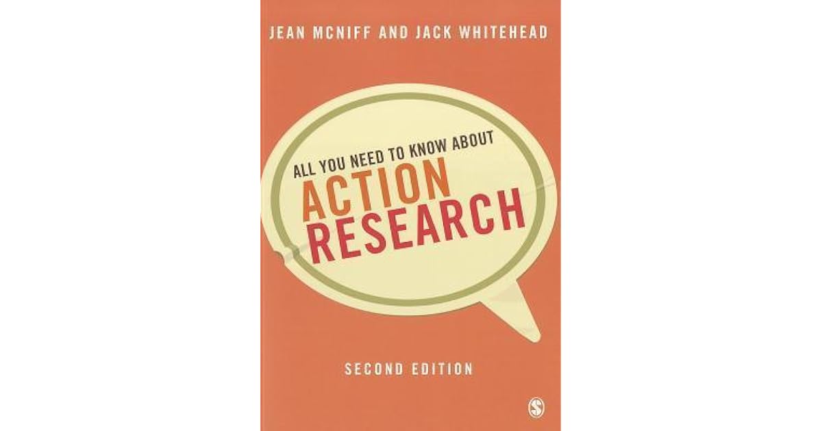 All You Need to Know about Action Research by Jean McNiff