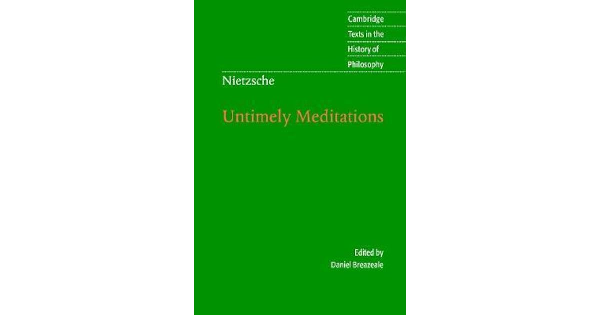 Untimely Meditations by Friedrich Nietzsche