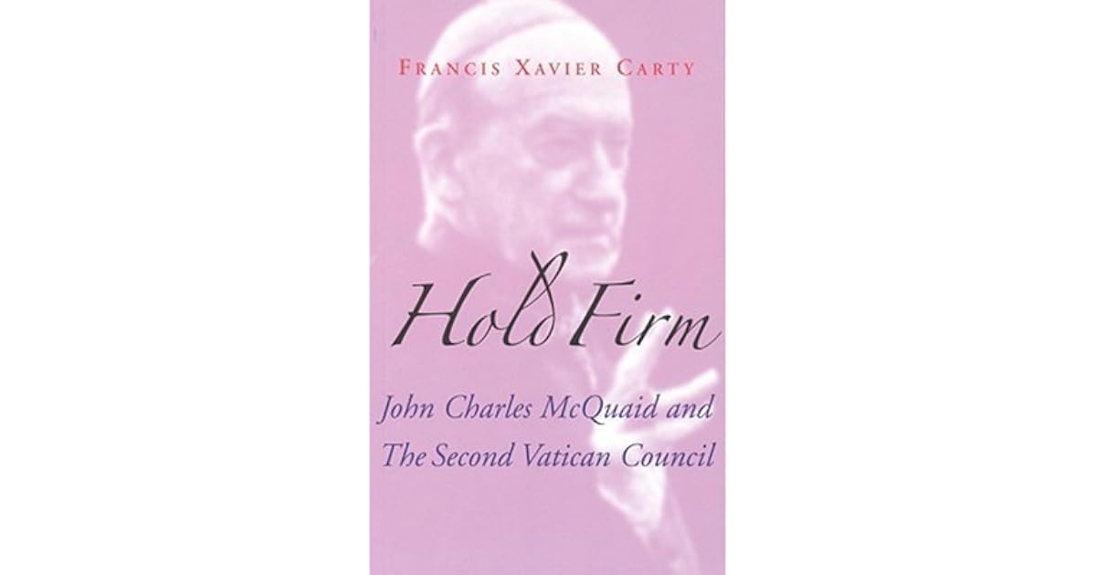 Hold Firm: John Charles McQuaid and the Second Vatican Council by ...