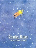 Gorky Rises by William Steig