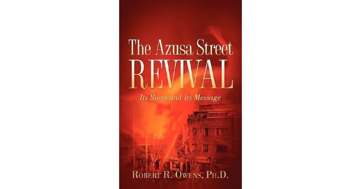 The Azusa Street Revival by Robert R. Owens