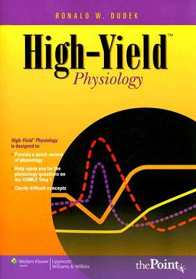 High-Yield Physiology by Ronald W. Dudek