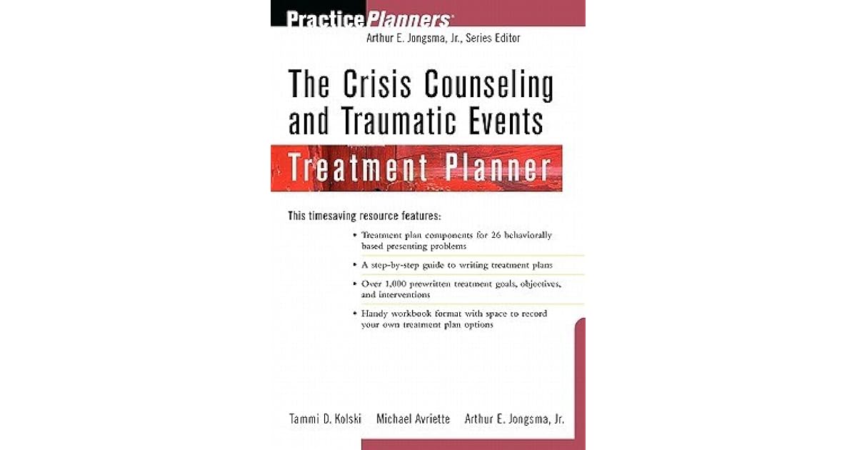 The Crisis Counseling and Traumatic Events Treatment Planner by Arthur ...