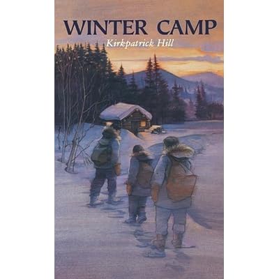 Winter Camp by Kirkpatrick Hill — Reviews, Discussion, Bookclubs, Lists
