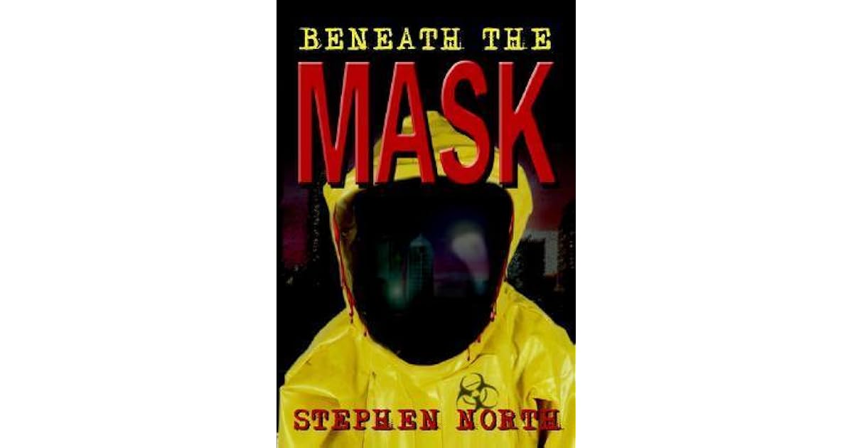 Beneath the Mask by Stephen A. North