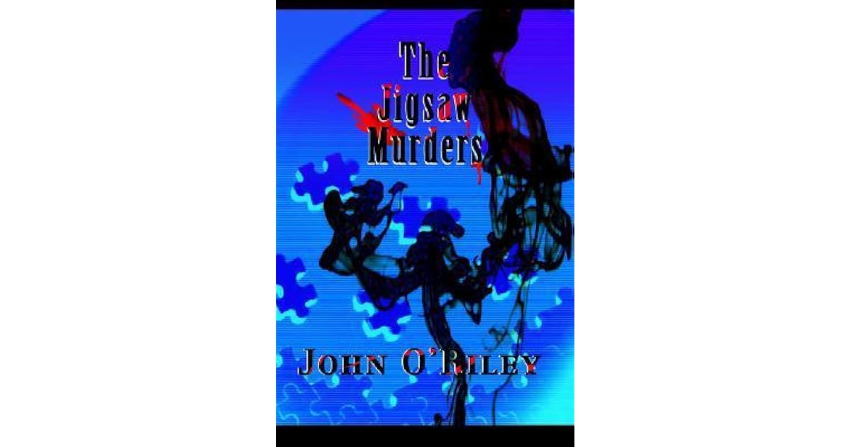 The Jigsaw Murders (A Kathy Bomar Mystery, #1) by John O'Riley