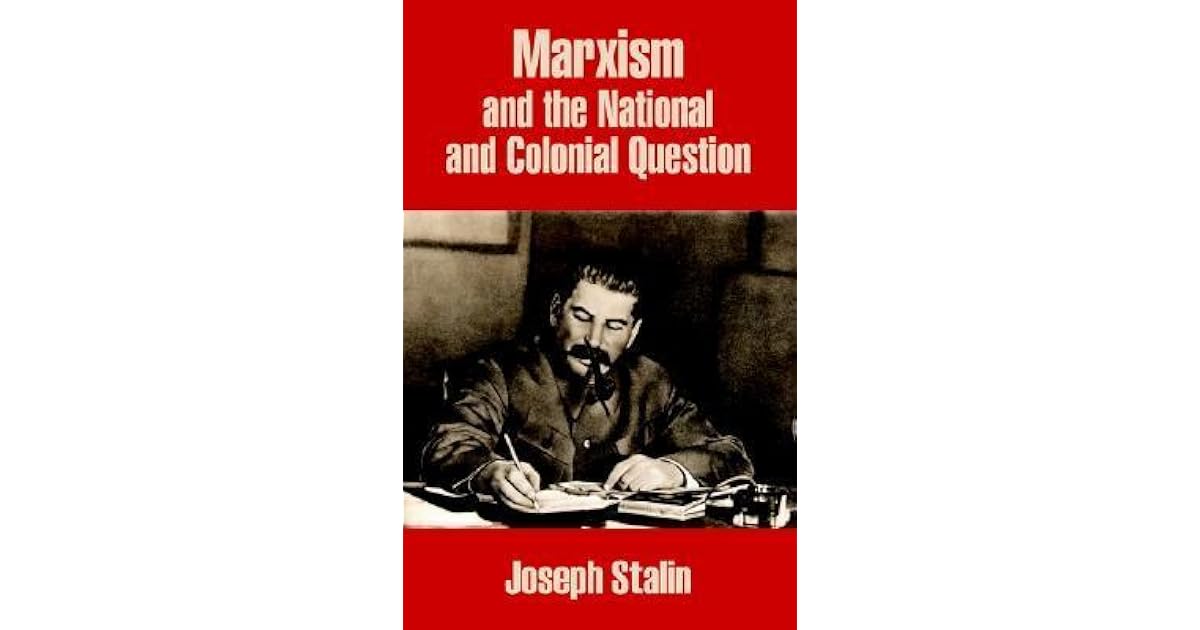 Marxism and the National and Colonial Question by Joseph Stalin
