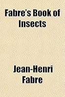 Fabre's Book of Insects by Jean-Henri Fabre