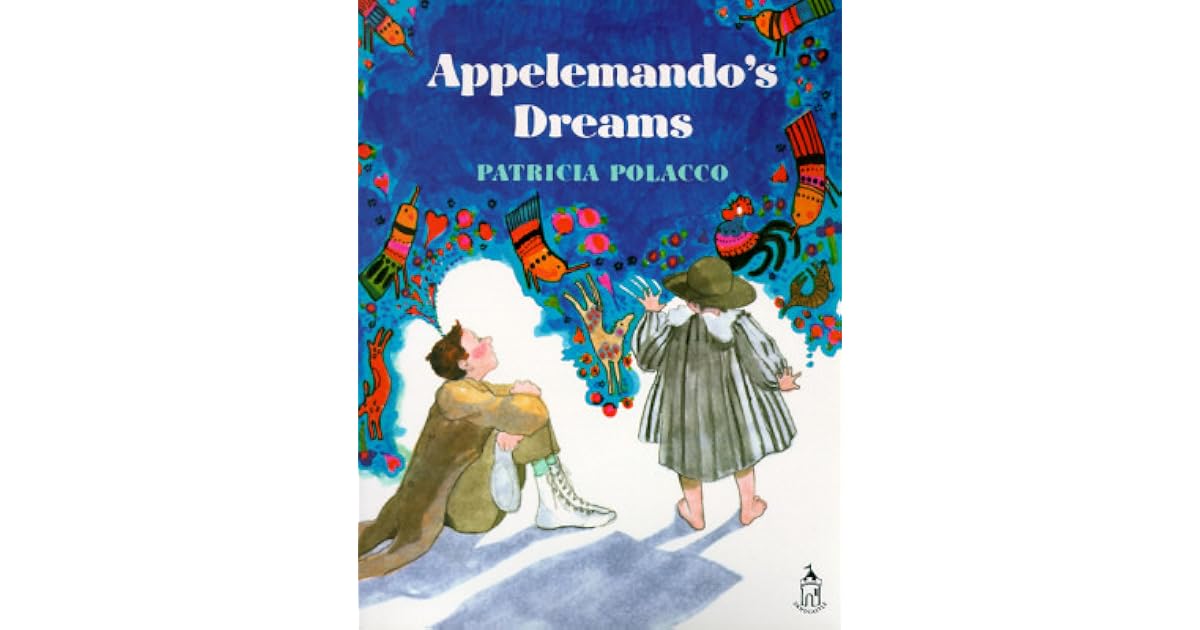 Appelemando's Dreams by Patricia Polacco