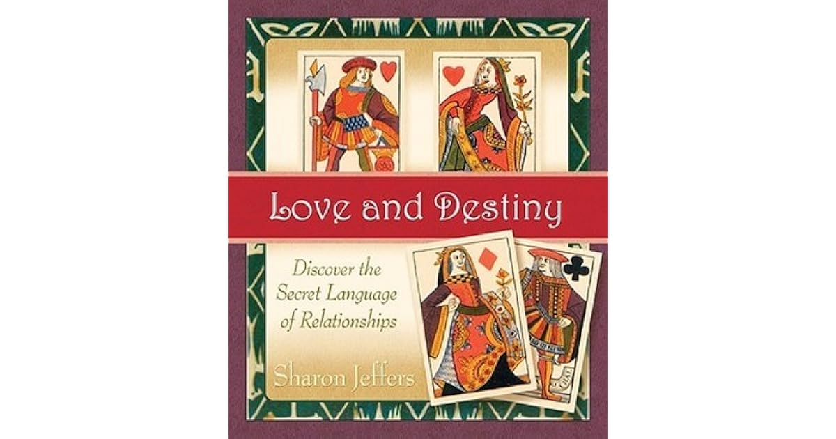 Love and Destiny: Discover the Secret Language of Relationships by ...