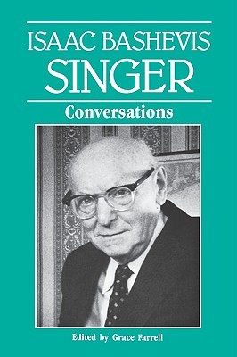 Isaac Bashevis Singer: Conversations by Isaac Bashevis Singer