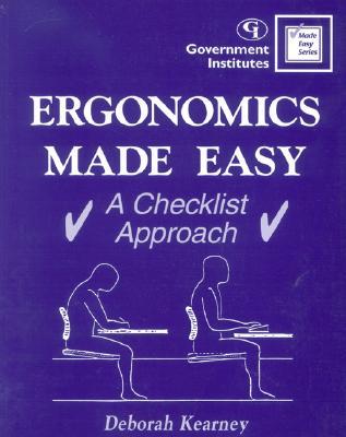 Ergonomics Made Easy: A Checklist Approach by Deborah Kearney