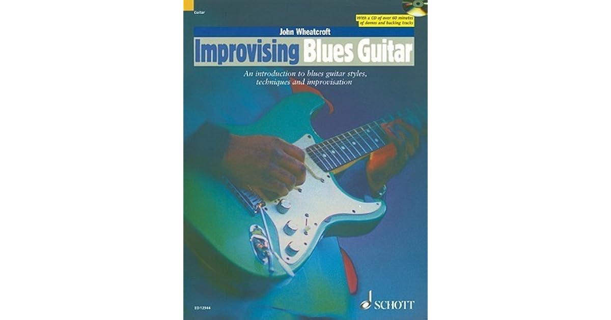 Improvising Blues Guitar: An Introduction to Blues Guitar Styles ...