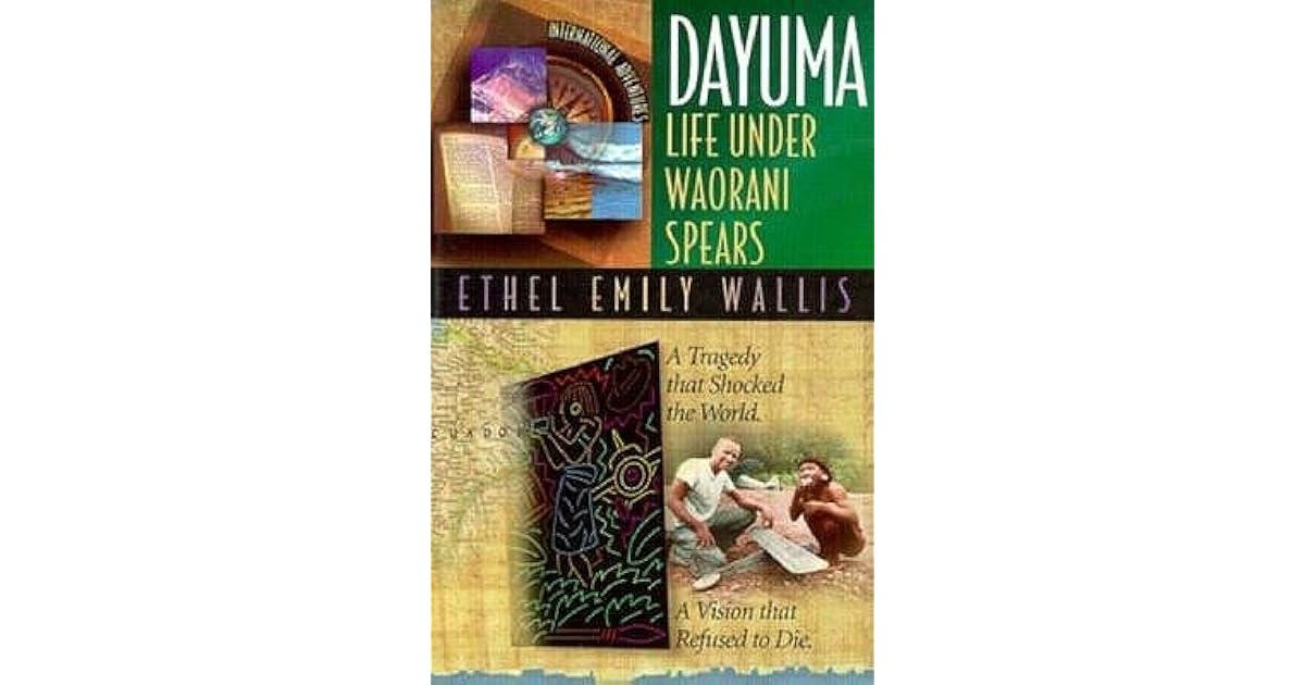 Dayuma: Life Under Waorani Spears : A Tragedy That Shocked The World ...