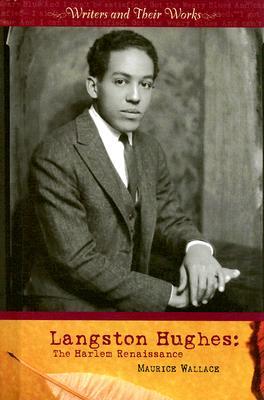Langston Hughes: The Harlem Renaissance by Maurice Wallace