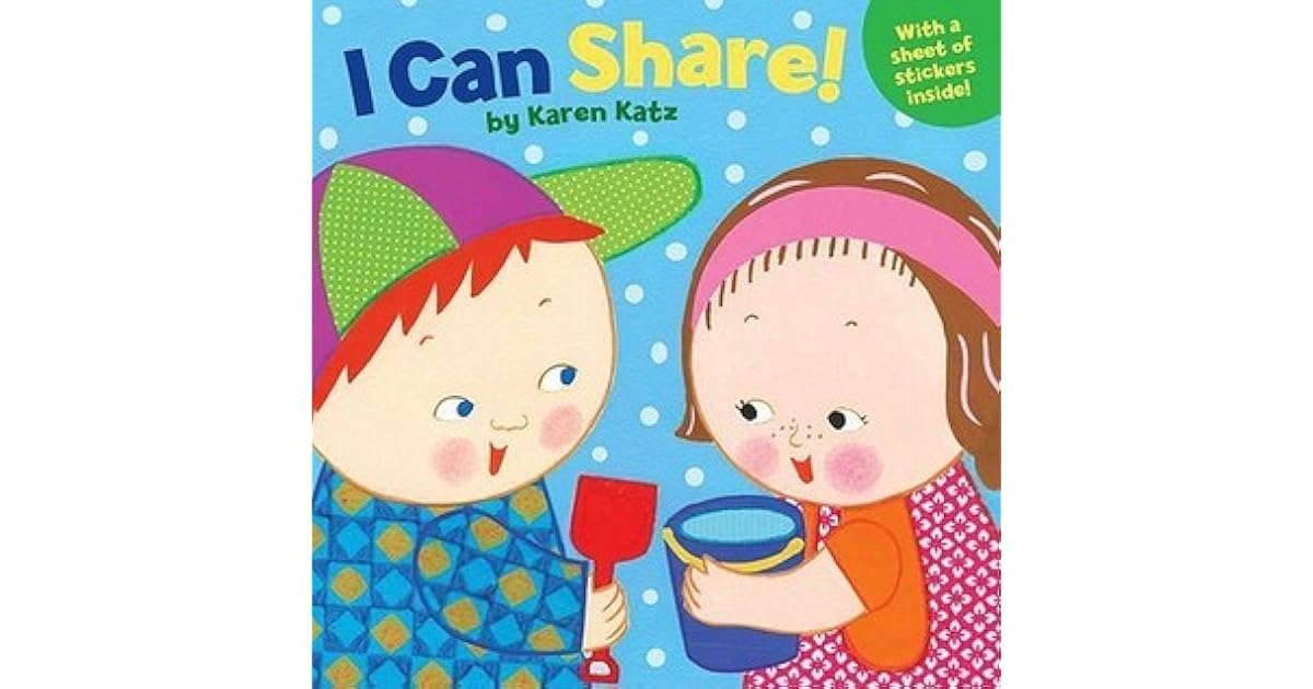 I Can Share! by Karen Katz