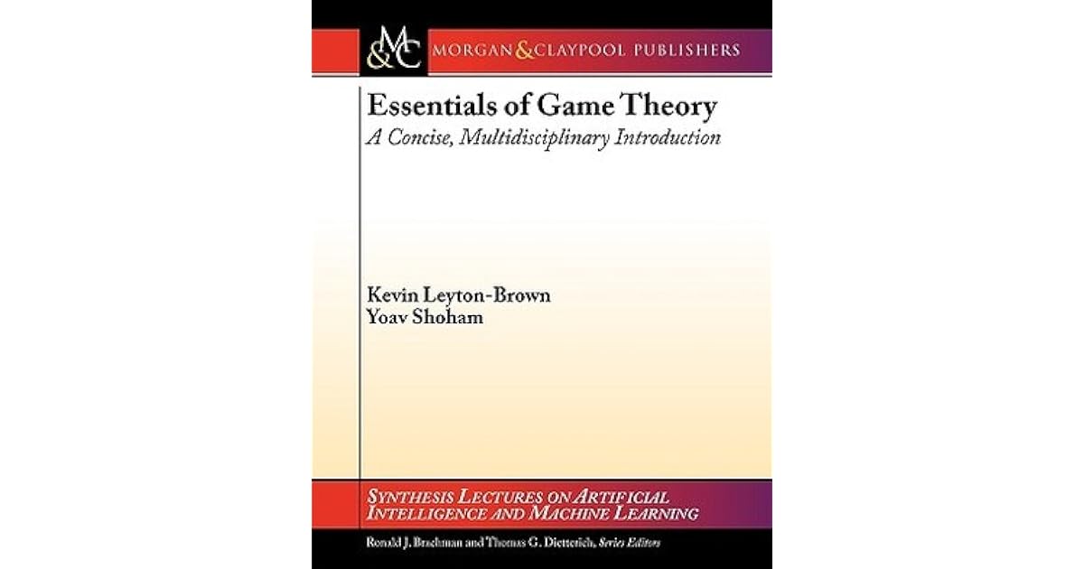Essentials of Game Theory: A Concise, Multidisciplinary Introduction by ...
