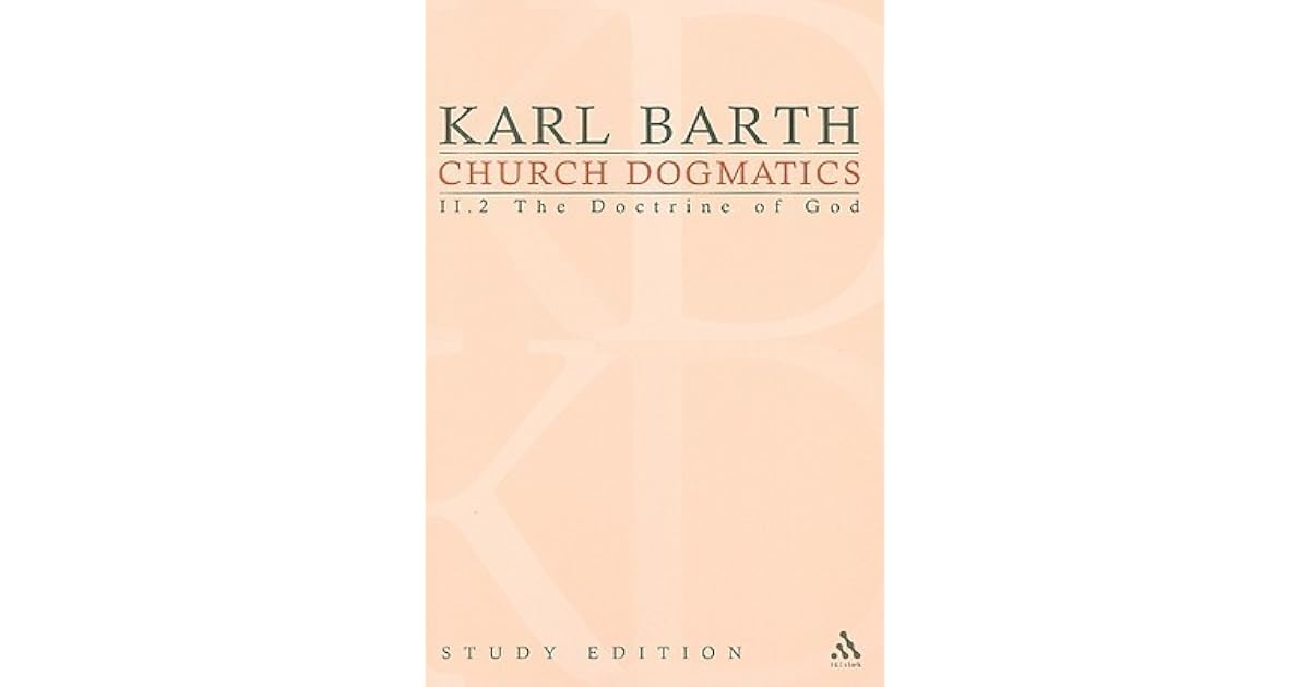 Church Dogmatics: II.2 The Doctrine of the Word of God §§ 34–35 by Karl ...