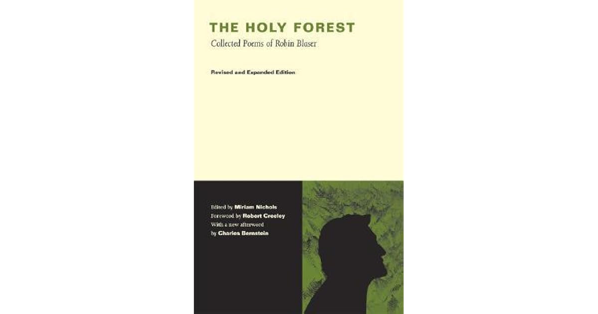 The Holy Forest: Collected Poems of Robin Blaser by Robin Blaser
