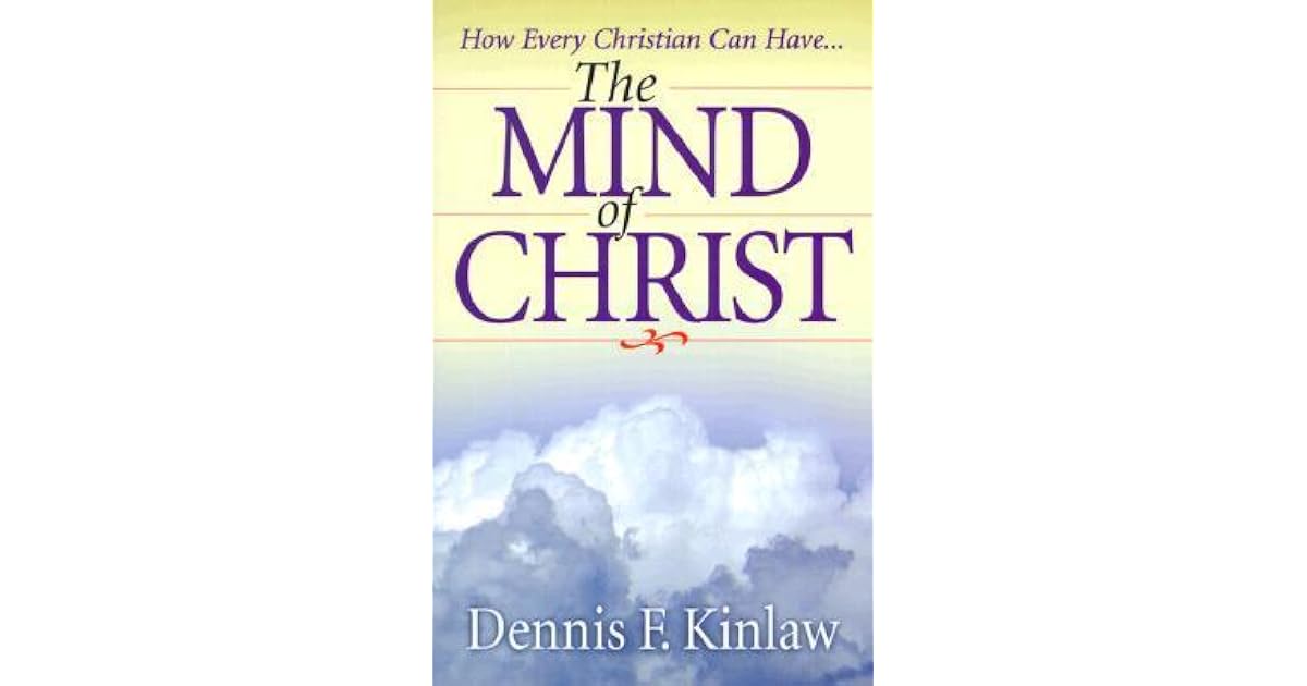 The Mind of Christ by Dennis F. Kinlaw