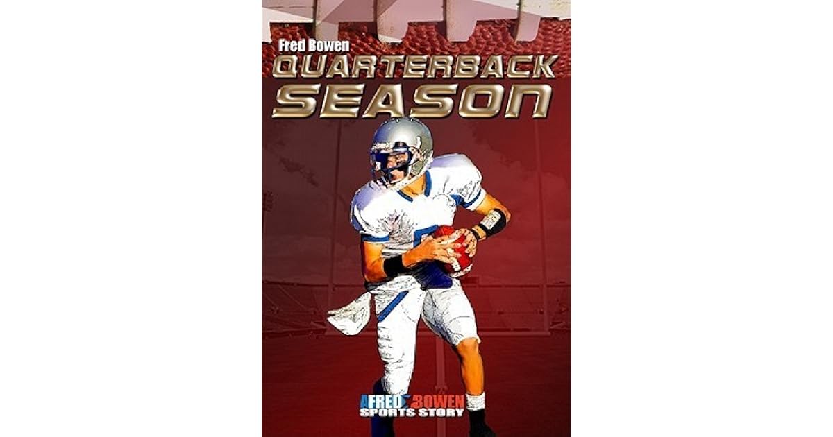 Quarterback Season by Fred Bowen