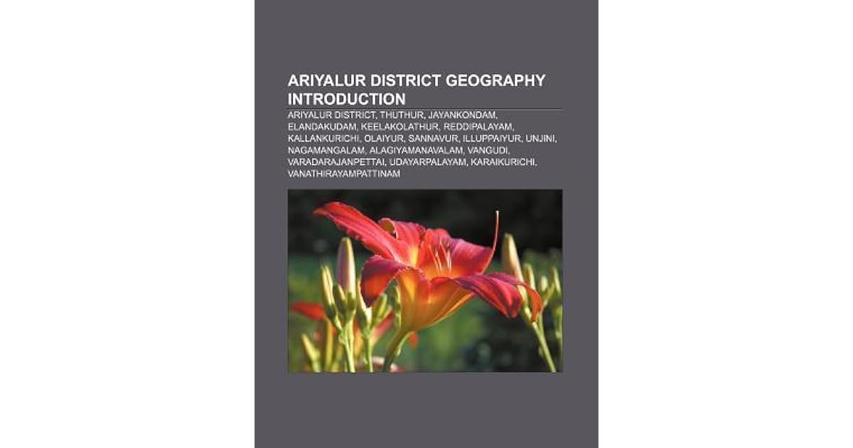 Ariyalur District Geography Introduction: Ariyalur District, Thuthur ...